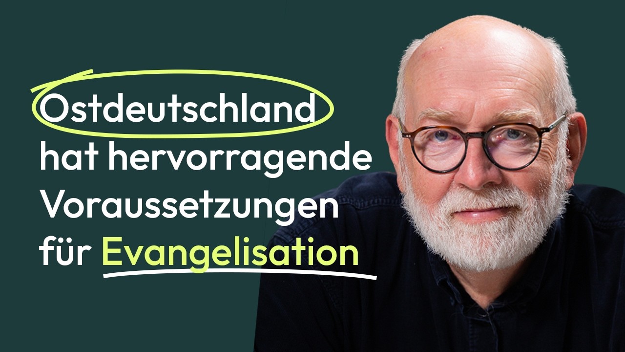 Warum Ostdeutschland KEIN „harter Boden“ für Evangelisation ist | mit ...